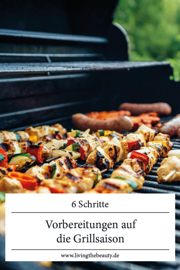 6 Schritte zur Vorbereitung auf die Grillsaison | Living the Beauty